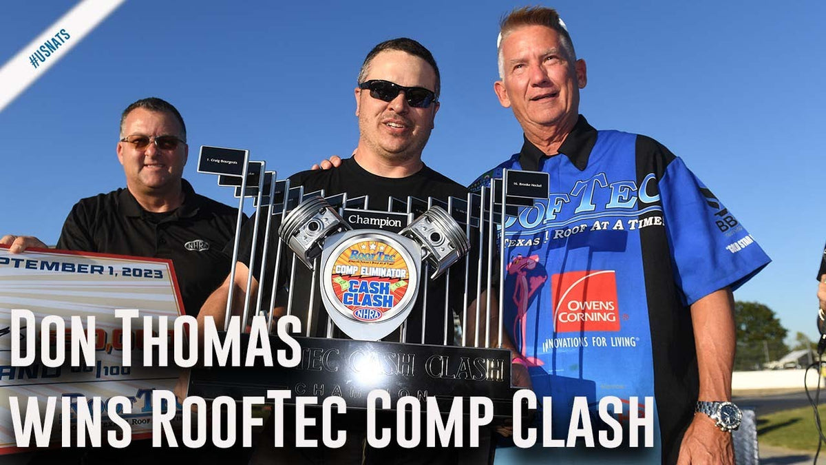 Don Thomas wins RoofTec Competition Eliminator Cash Clash – Dragstrips.com