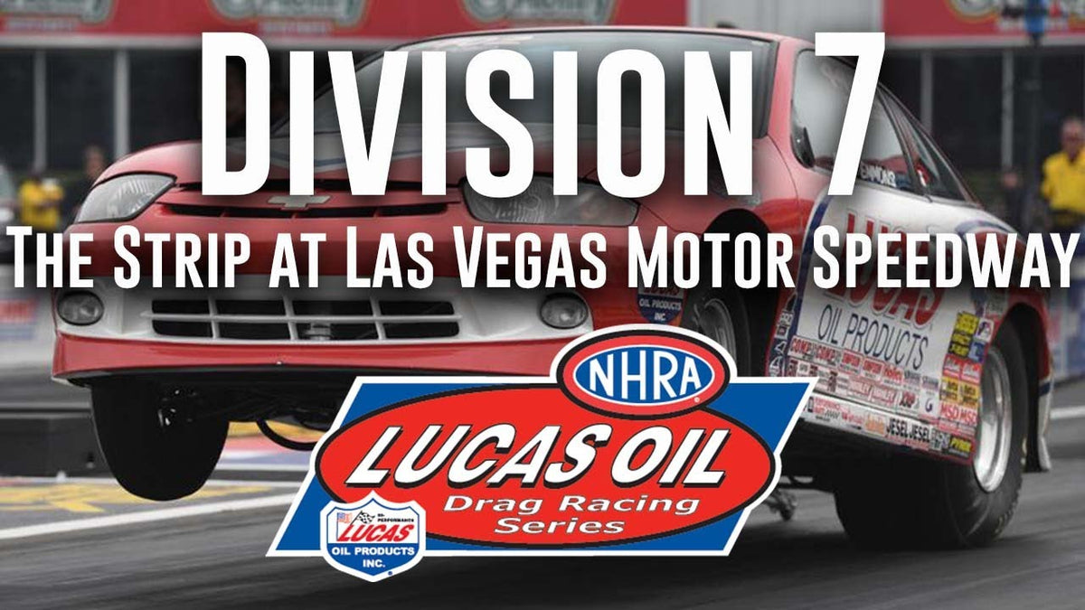 Division 7 NHRA Lucas Oil Drag Racing Series from The Strip at Las Veg ...